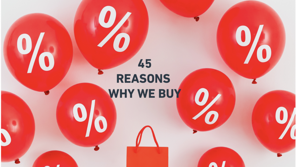 45 Reasons WHY we BUY things and 1 AD rewriten in 45 WAYS. - Borda.ro